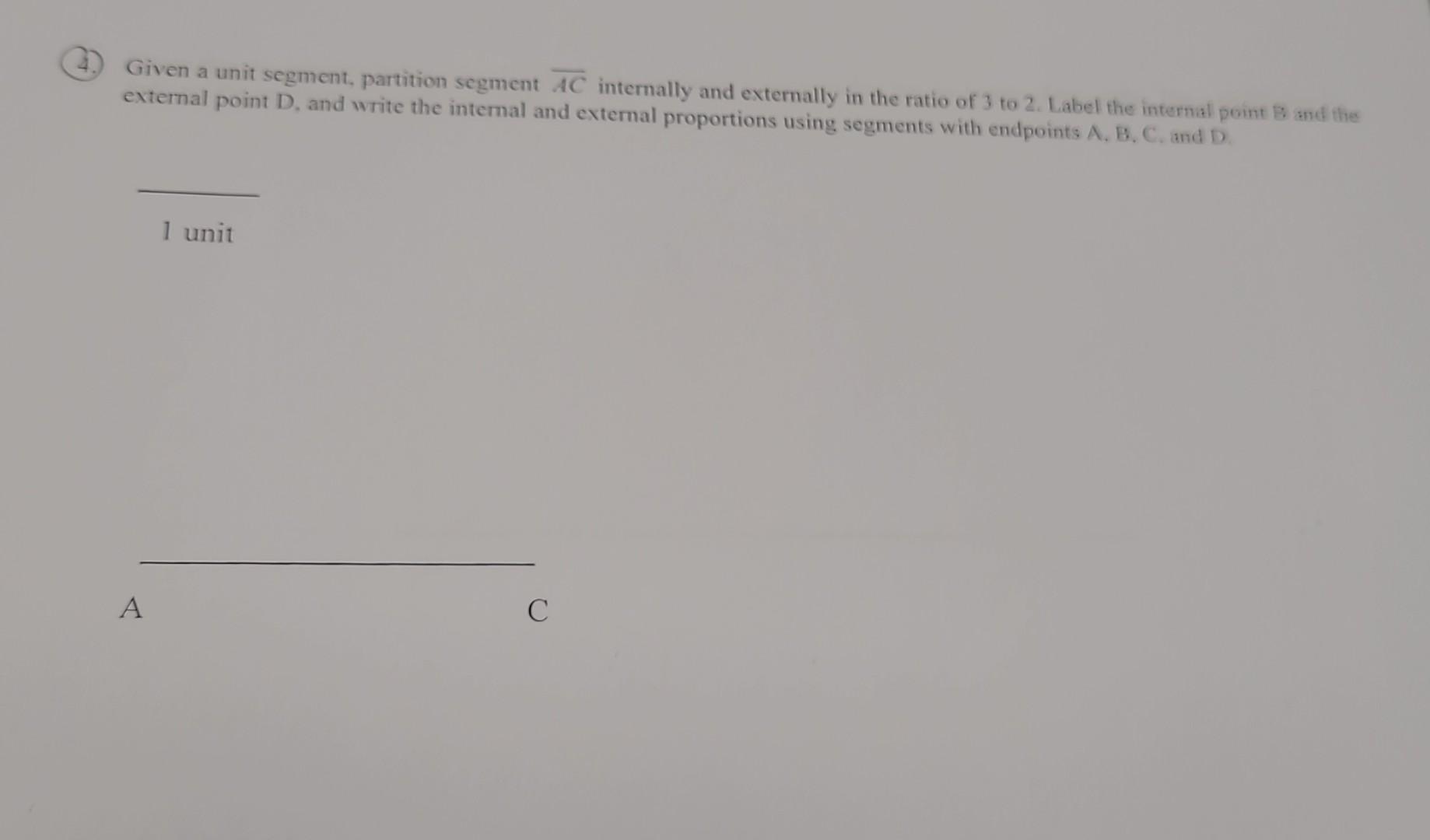 Solved Given a unit segment, partition segment AC internally | Chegg.com