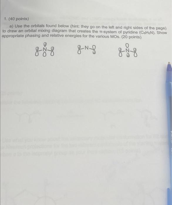 Solved 1. (40 points) a) Use the orbitals found below (hint: | Chegg.com