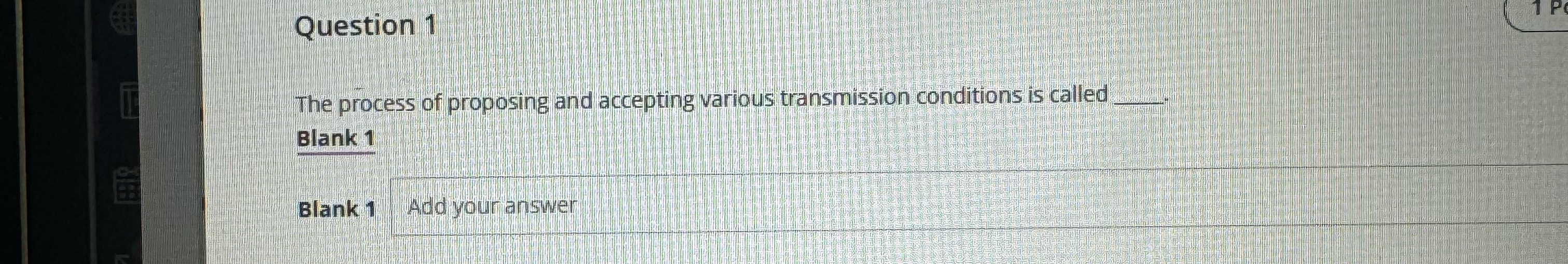 Solved Question 1The process of proposing and accepting | Chegg.com