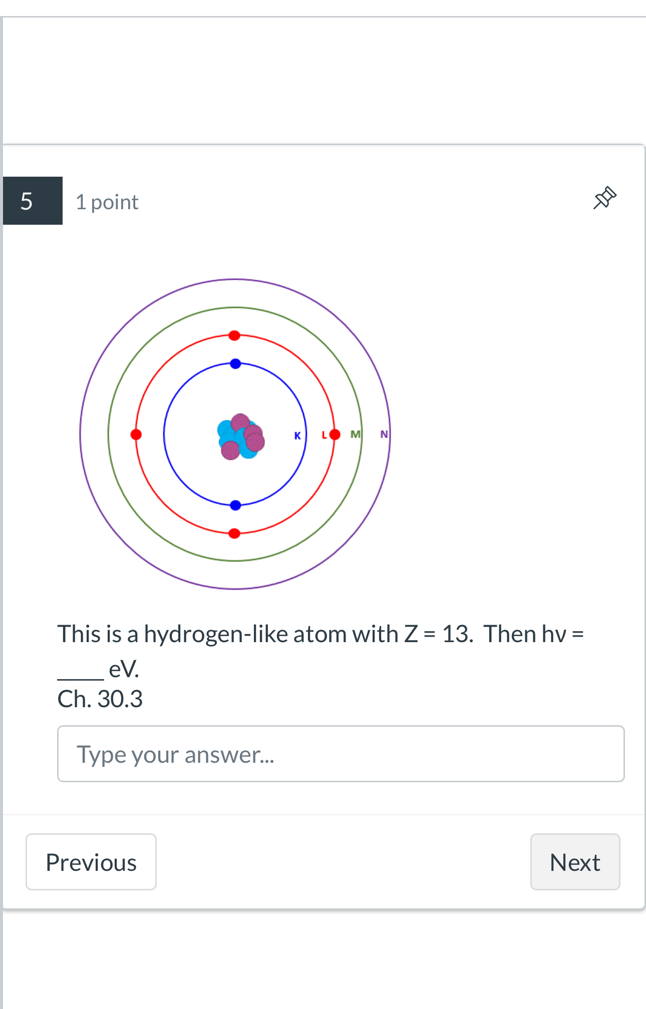 Solved 51 ﻿pointThis is a hydrogen-like atom with Z=13. | Chegg.com