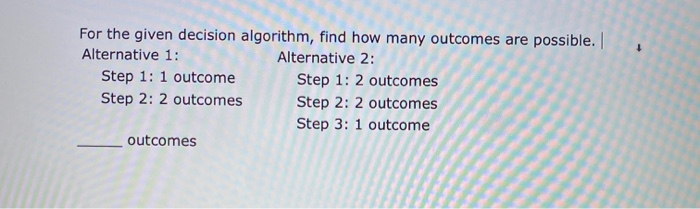 Solved For the given decision algorithm, find how many | Chegg.com