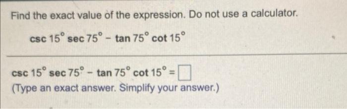 Solved Find the exact value of the expression. Do not use a | Chegg.com