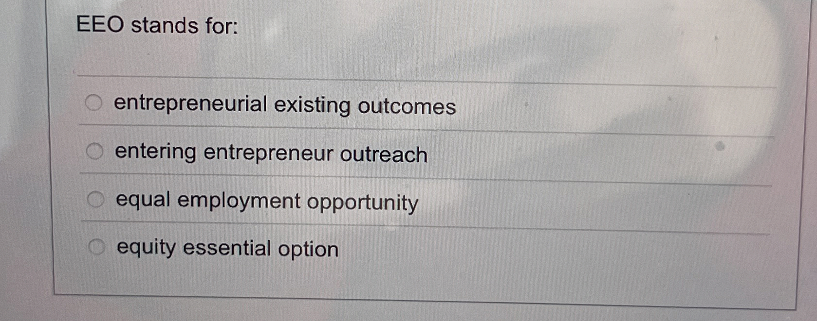 Solved EEO stands for:q,entrepreneurial existing | Chegg.com