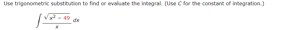 Solved Use trigonometric substitution to find or evaluate | Chegg.com