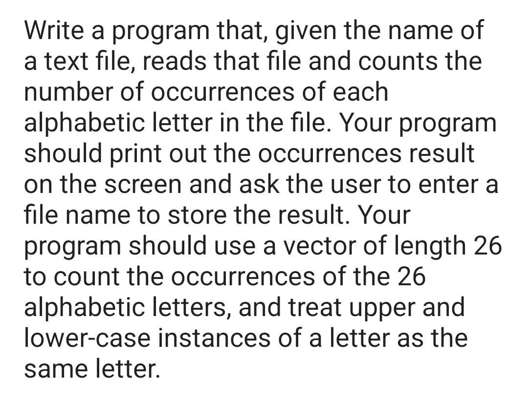 Solved Write a program that, given the name of a text file, | Chegg.com