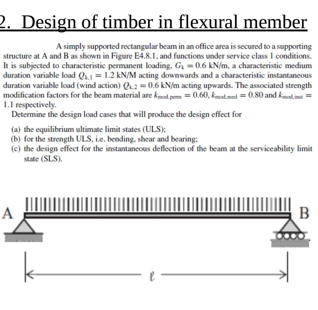 Solved 2. Design of timber in flexural member = A simply | Chegg.com