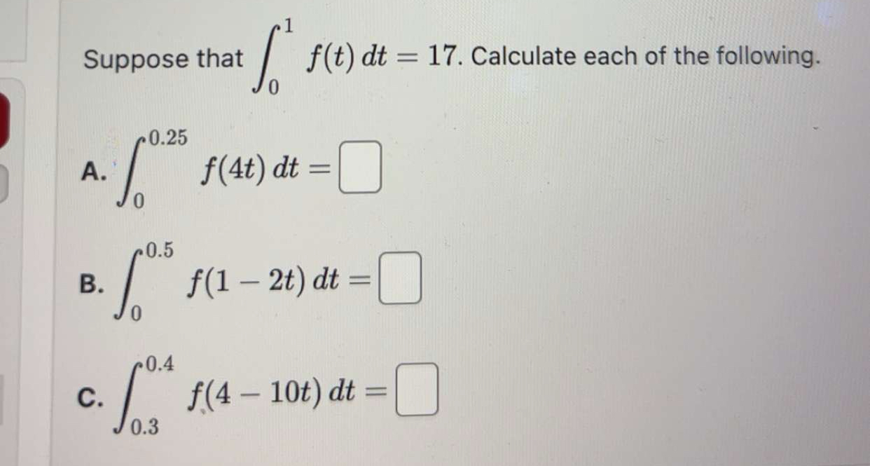 Solved Suppose that ∫01f(t)dt=17. ﻿Calculate each of the | Chegg.com
