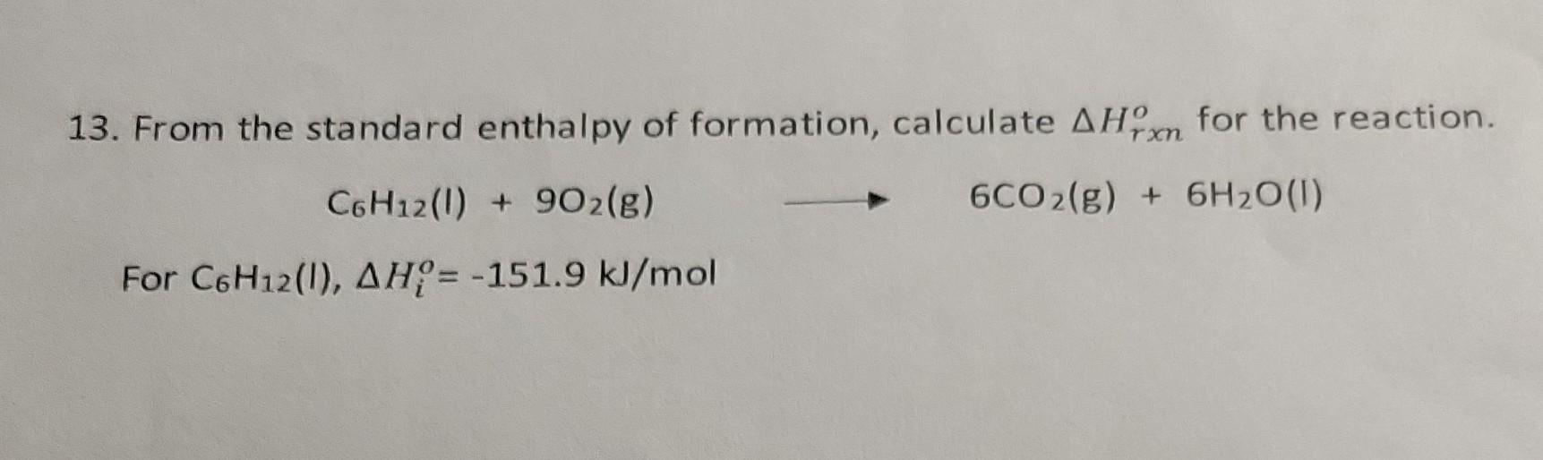 Solved 13. From the standard enthalpy of formation, | Chegg.com
