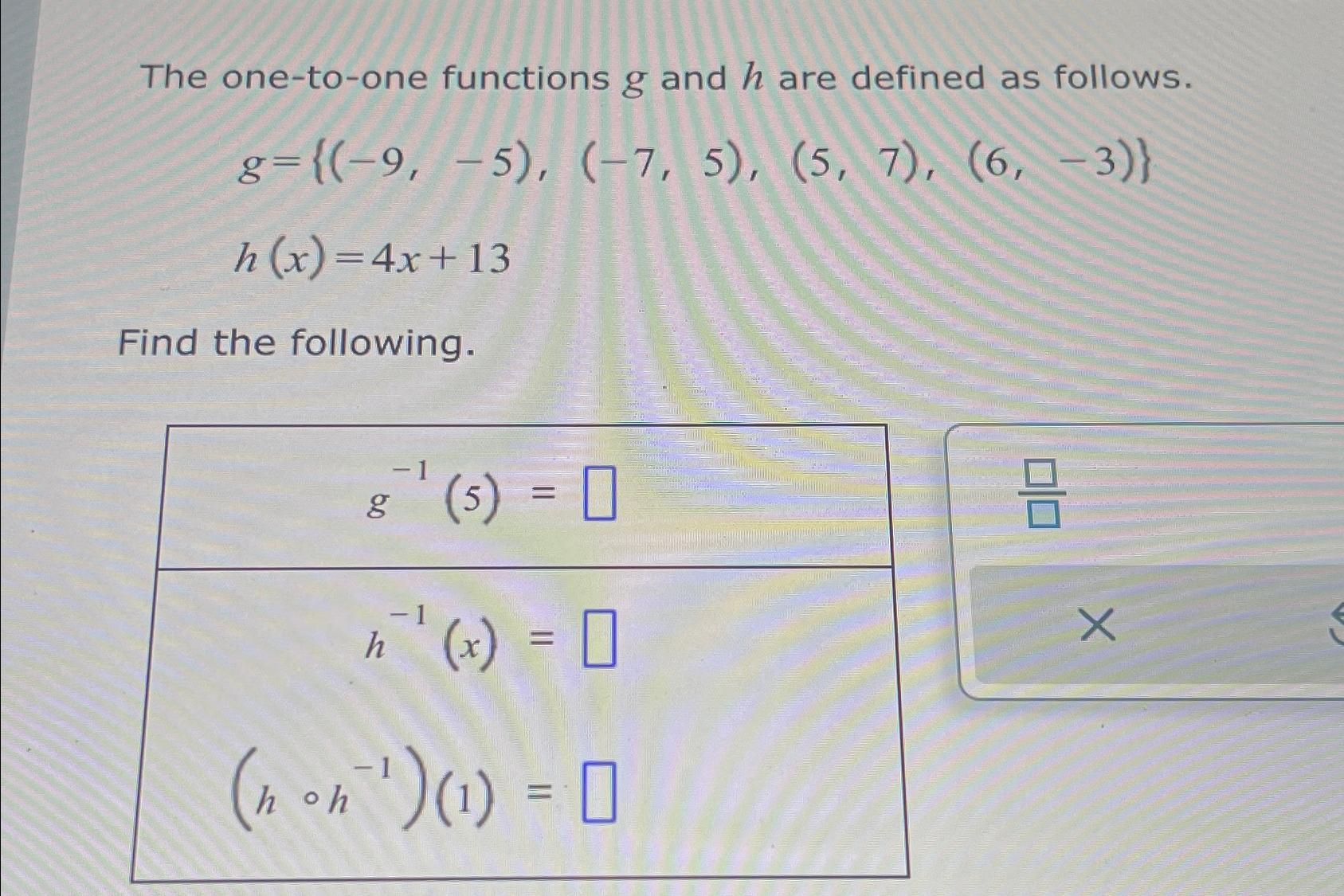 Solved The one-to-one functions g ﻿and h ﻿are defined as | Chegg.com