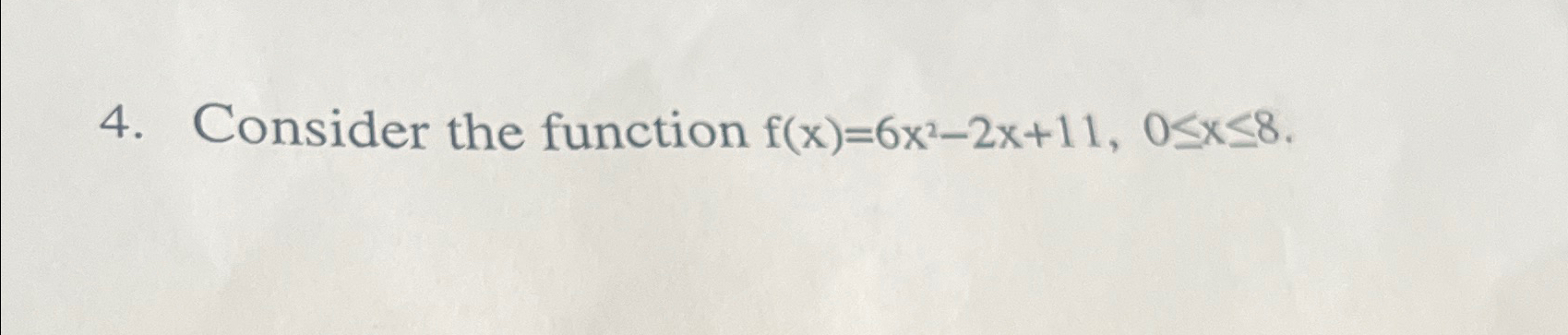 Solved Consider the function f(x)=6x2-2x+11,0≤x≤8. | Chegg.com
