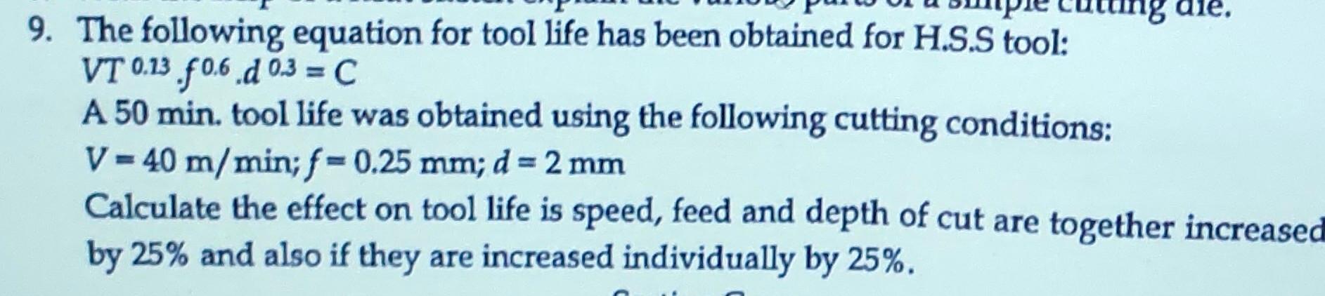 Solved the following equation for tool life has been | Chegg.com
