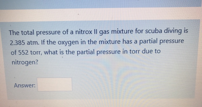 Solved The total pressure of a nitrox Il gas mixture for | Chegg.com