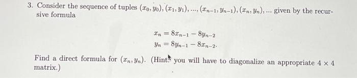 Solved 3. Consider the sequence of tuples (xo, yo), (x1, | Chegg.com