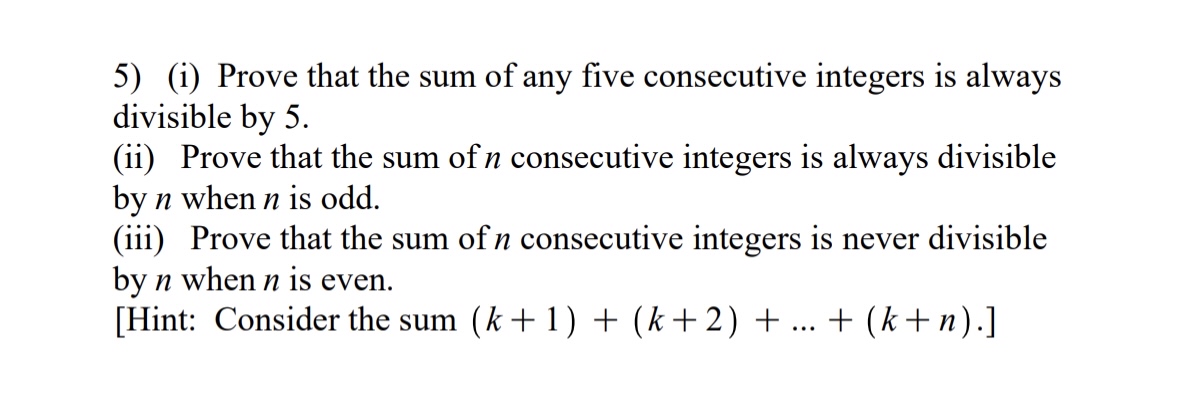 Solved (i) ﻿Prove that the sum of any five consecutive | Chegg.com