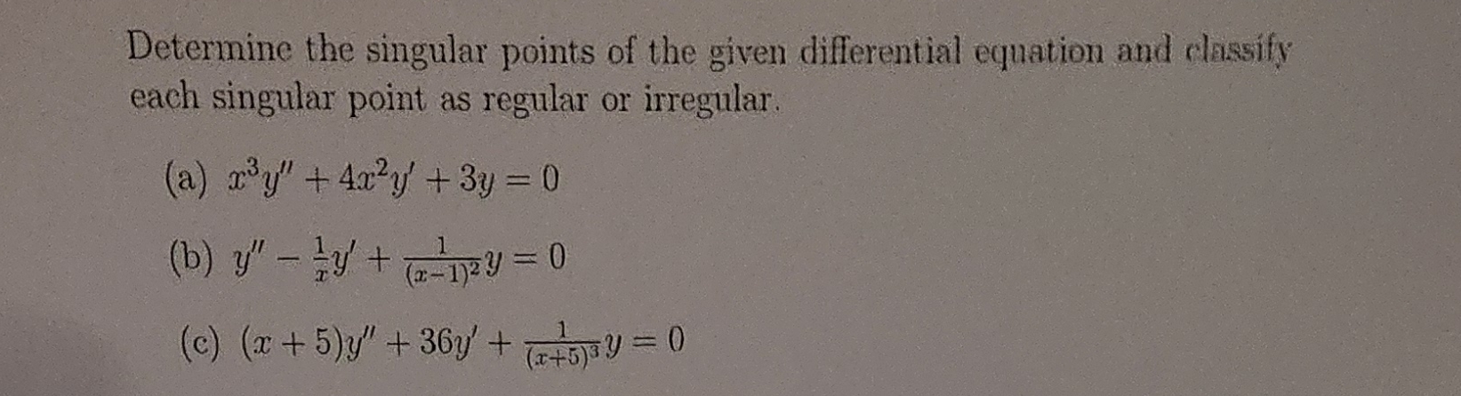 Solved Determine the singular points of the given | Chegg.com