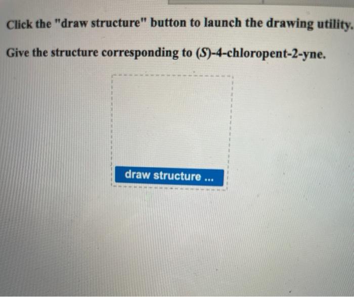Solved Click the "draw structure" button to launch the | Chegg.com