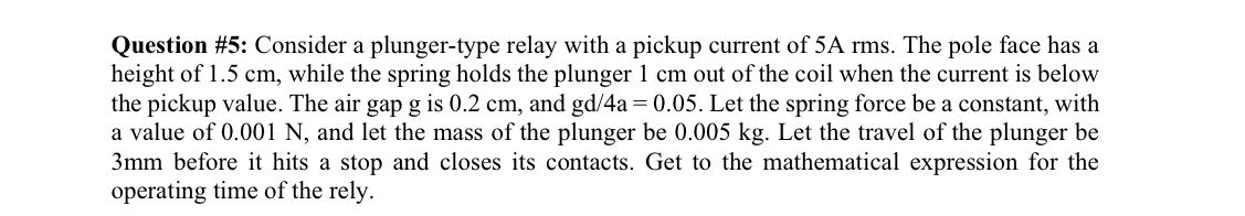 Solved Question #5: Consider a plunger-type relay with a | Chegg.com