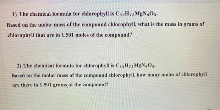 Solved 1) The chemical formula for chlorophyll is | Chegg.com