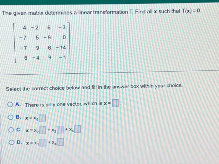 Solved The given matrix determines a linear transformation | Chegg.com