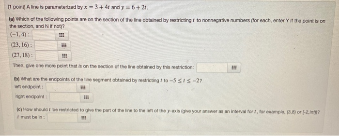Solved !!! (1 point) A line is parameterized by x = 3 + 4t | Chegg.com