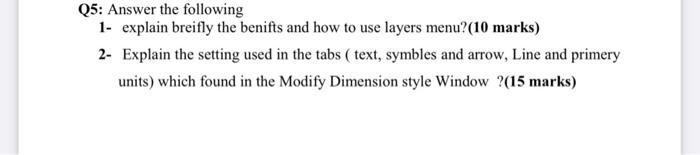 Solved Q5: Answer the following 1- explain breifly the | Chegg.com