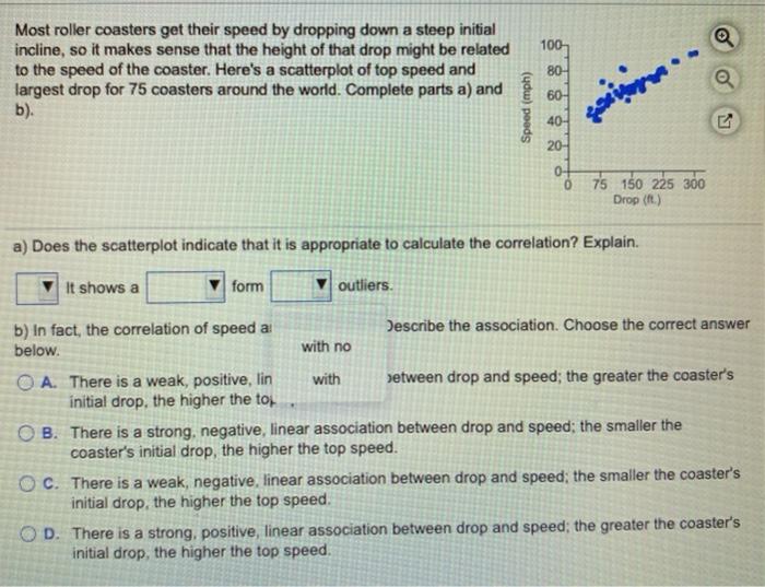 Solved 100 Most roller coasters get their speed by dropping | Chegg.com