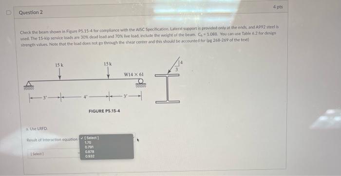 Solved Question 2 Check the beam shown in Figure P5.15-4 for | Chegg.com