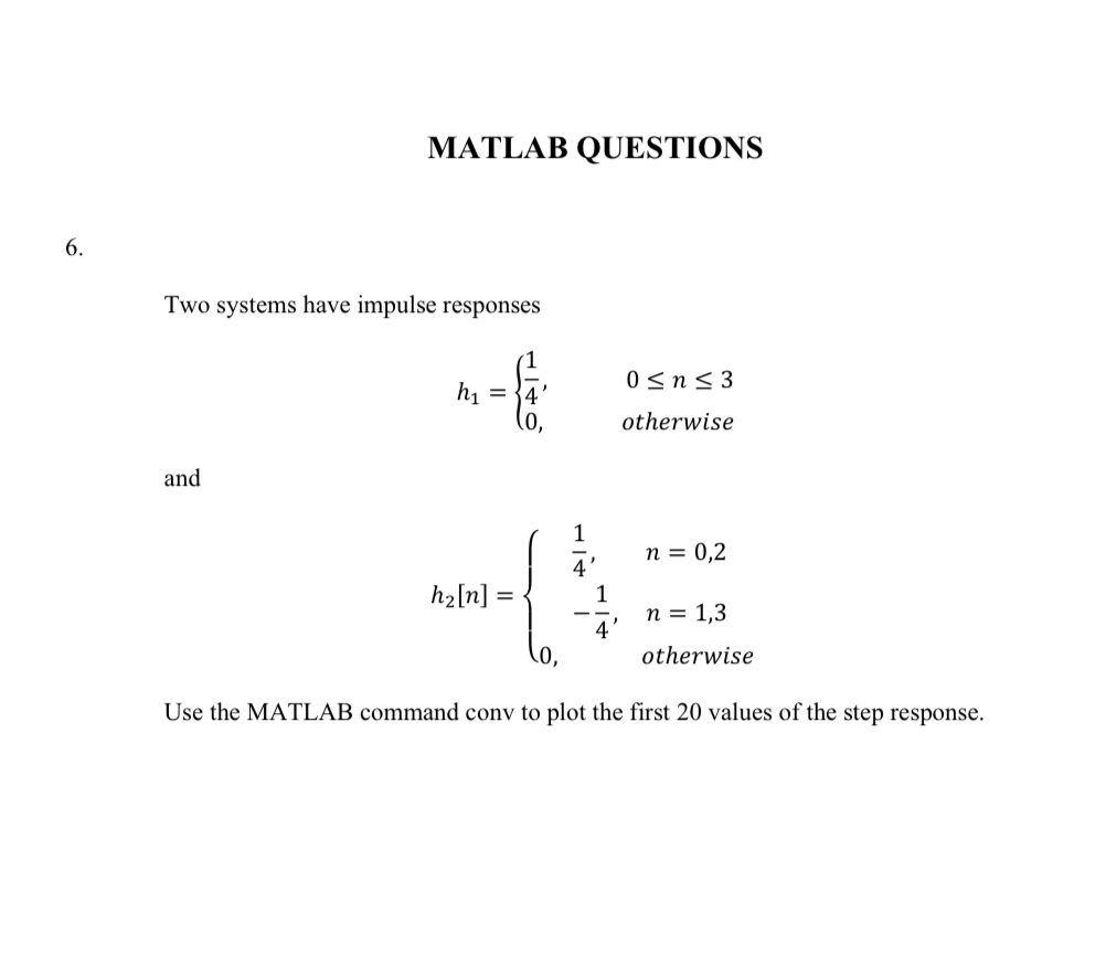 MATLAB QUESTIONS6 .Two systems have impulse | Chegg.com