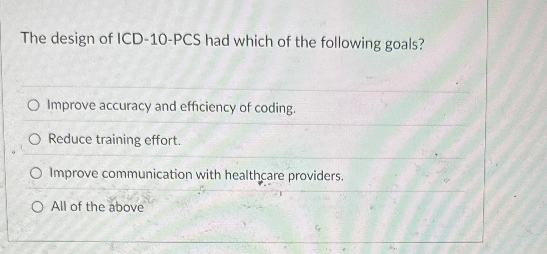 Solved The Design Of Icd 10 Pcs Had Which Of The Following 