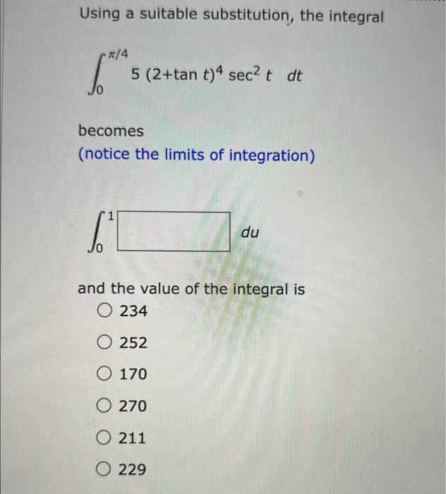 Solved Using a suitable substitution, the integral | Chegg.com