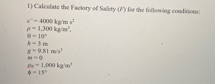 Solved 1) Calculate the Factory of Safety (F) for the | Chegg.com