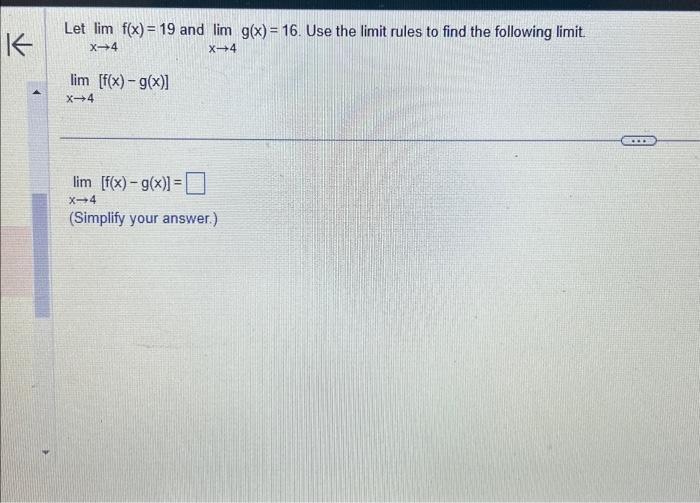 Solved Let limx→4f(x)=19 and limx→4g(x)=16. Use the limit | Chegg.com