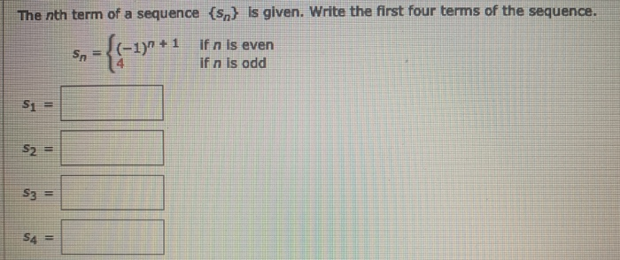 Solved The nth term of a sequence {sn} is given. Write the | Chegg.com