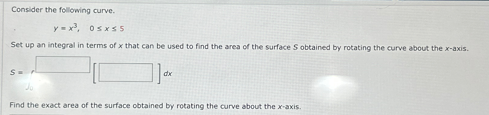 Solved Consider the following curve.y=x3,0≤x≤5Set up an | Chegg.com