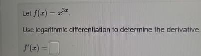 Solved Let f(x)=x3x.Use logarithmic differentiation to | Chegg.com