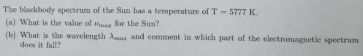Solved The blackbody spectrum of the Sun has a temperature | Chegg.com
