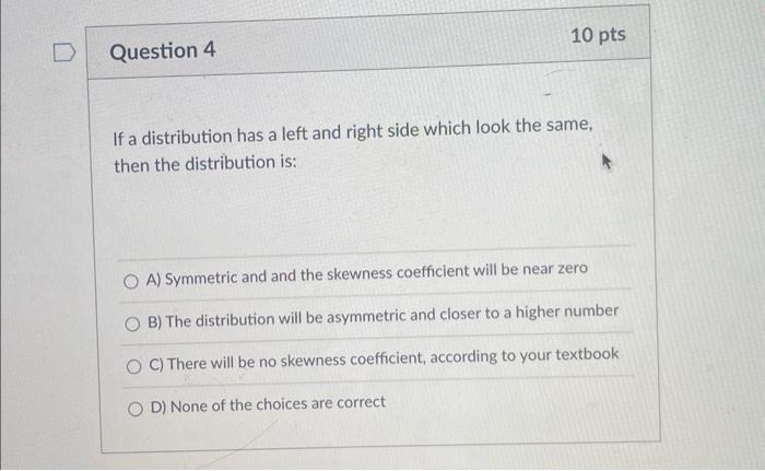 Solved If a distribution has a left and right side which | Chegg.com