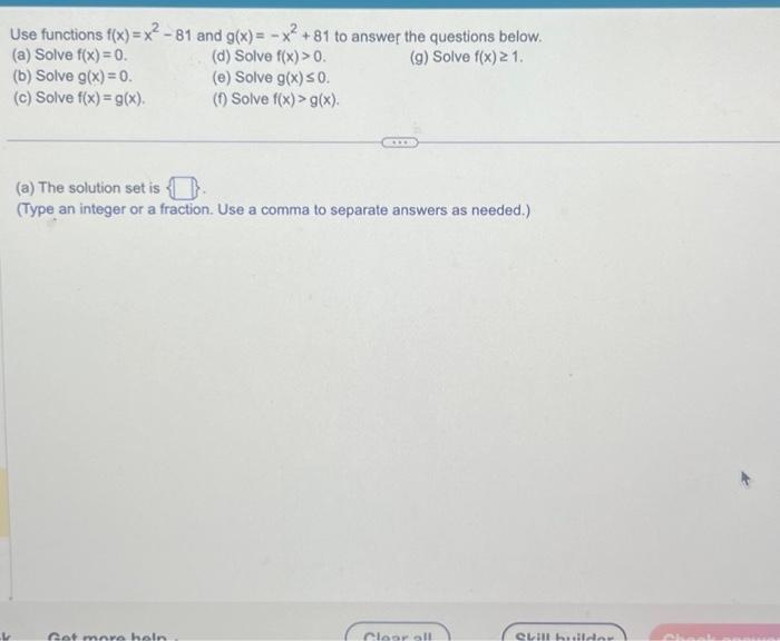 Solved Use functions f(x)=x2−81 and g(x)=−x2+81 to answer | Chegg.com
