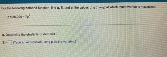 Solved Find the elasticity of demand (E) for the given | Chegg.com