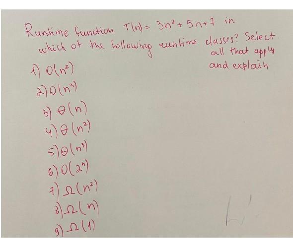 Solved Runtime function T(n)=3n2+5n+7 in which of the | Chegg.com