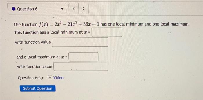 Solved The function f(x)=2x3−21x2+36x+1 has one local | Chegg.com