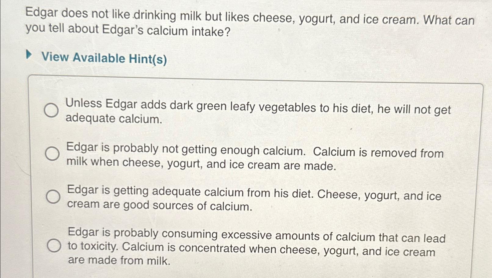 Solved Edgar does not like drinking milk but likes cheese, | Chegg.com