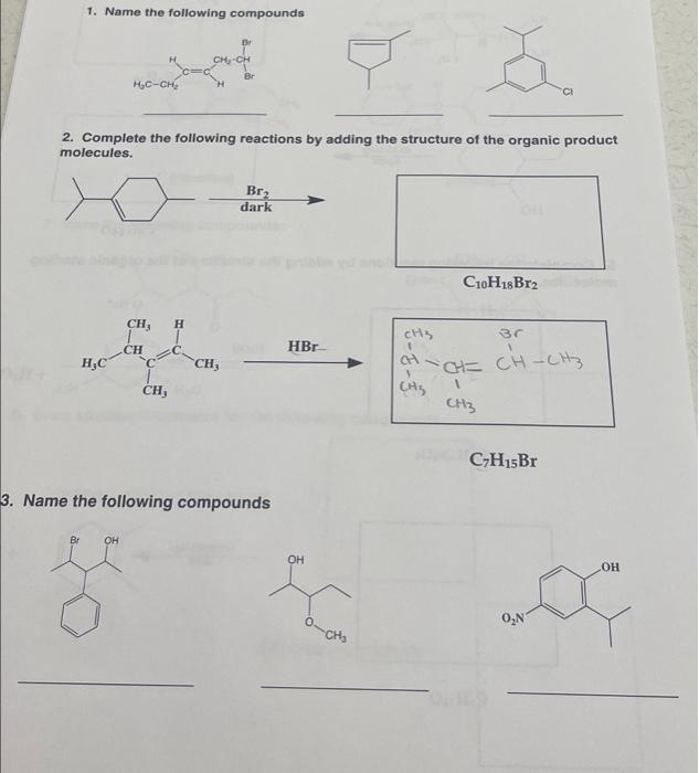 Solved 1. Name the following compounds Br H₂C H3C-CH₂ OH CH3 | Chegg.com