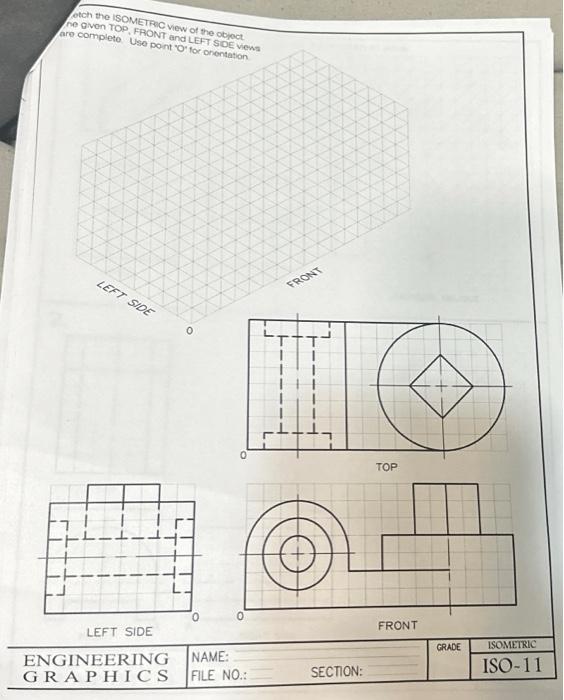 Solved Setch the ISOMETRIC view of the object. he given TOP, | Chegg.com