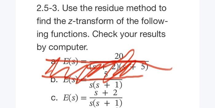 Solved 2.5-3. Use the residue method to find the z-transform | Chegg.com