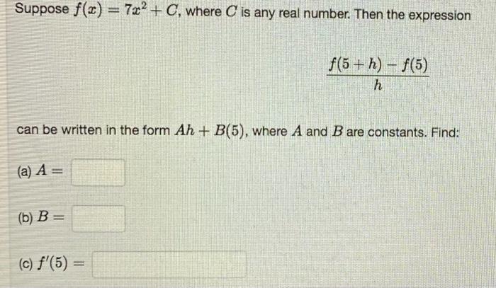Solved Suppose f(x)=7x2+C, where C is any real number. Then | Chegg.com