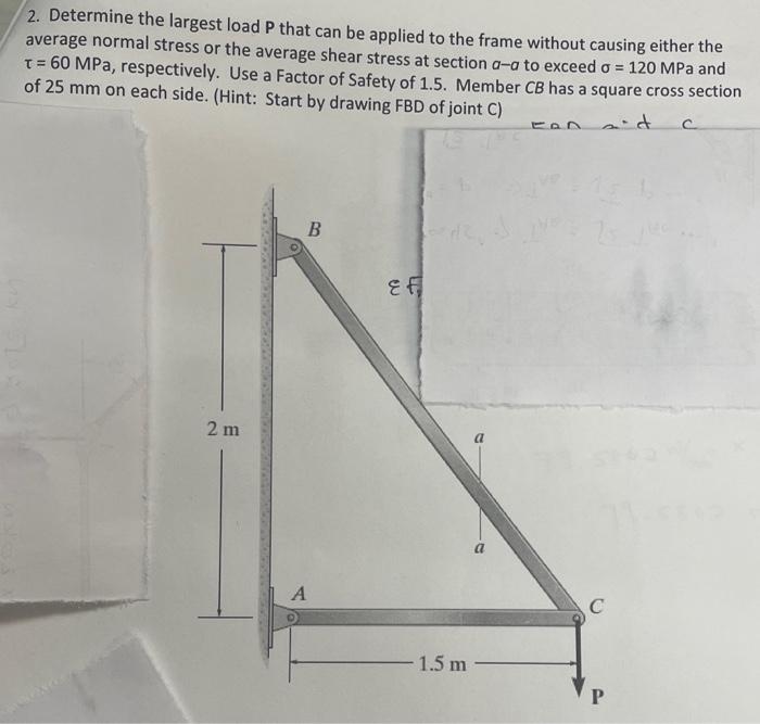 Solved 2. Determine the largest load P that can be applied | Chegg.com