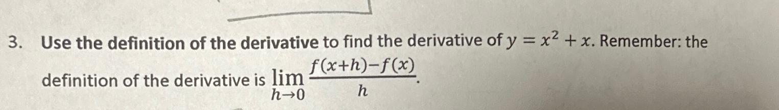 Solved Use the definition of the derivative to find the | Chegg.com