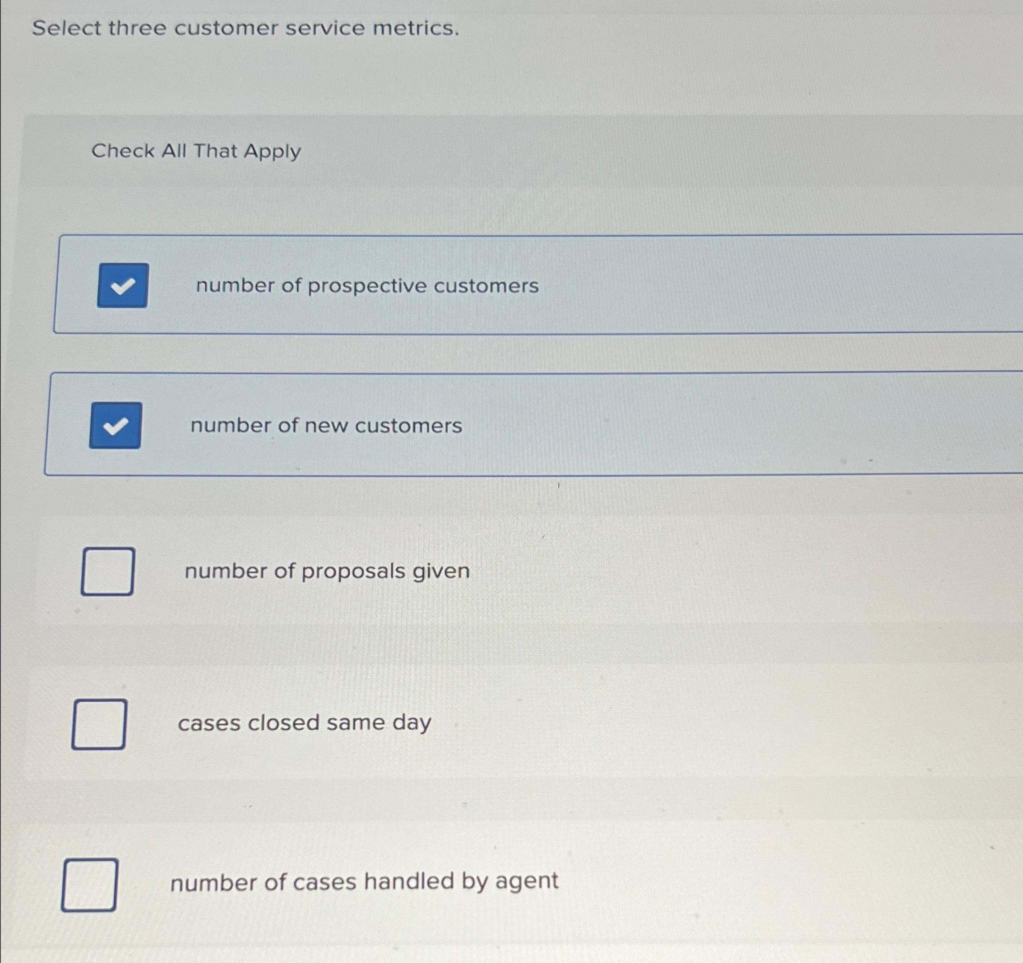 Solved Select three customer service metrics.Check All That | Chegg.com