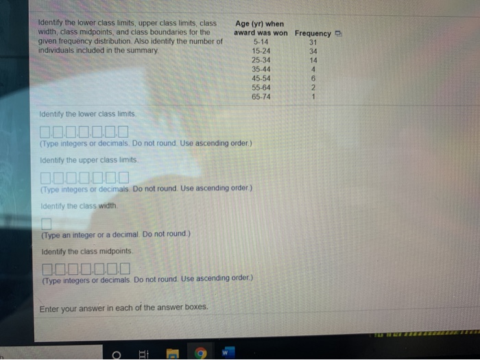 Solved Identify the lower class limits, upper class limits | Chegg.com
